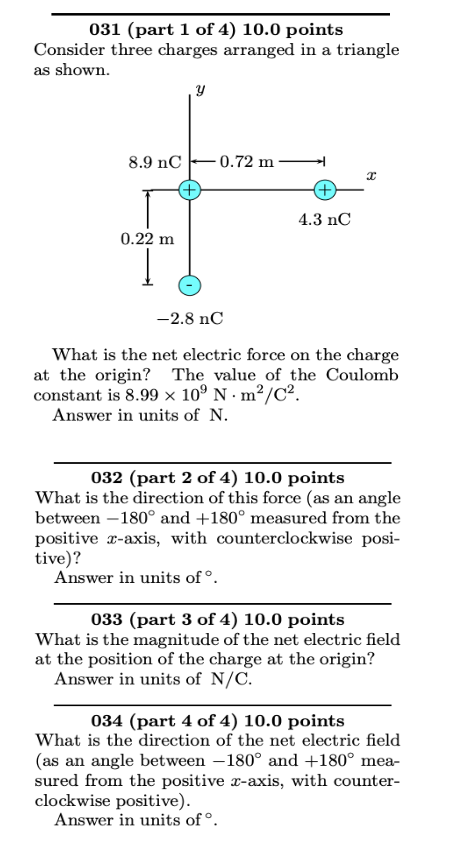 Solved 031 (part 1 of 4) 10.0 points Consider three charges | Chegg.com