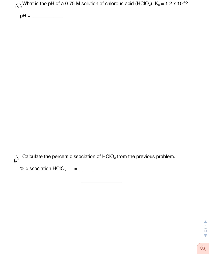 Solved a.) What is the pH of a 0.75 M solution of chlorous | Chegg.com