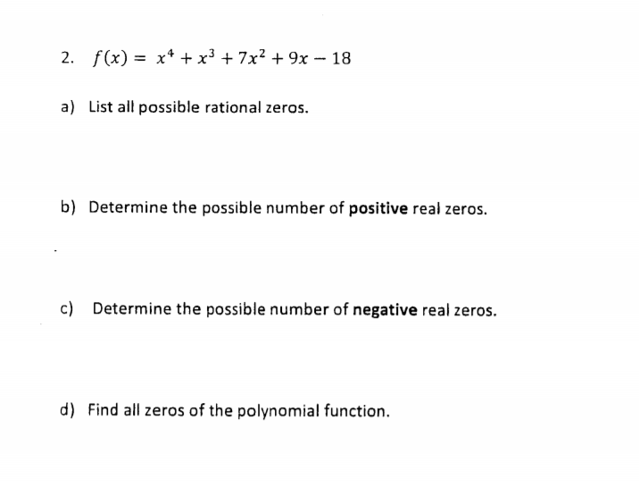 Solved 2. f(x) = x+ + x3 + 7x2 + 9x - 18 a) List all | Chegg.com