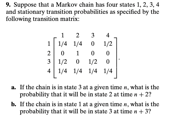 Solved 9. Suppose that a Markov chain has four states | Chegg.com