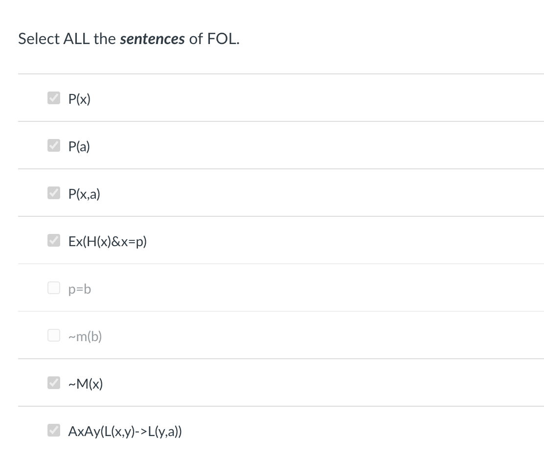 Solved Select ALL the sentences of FOL. P(x) P(a) P(x,a) | Chegg.com