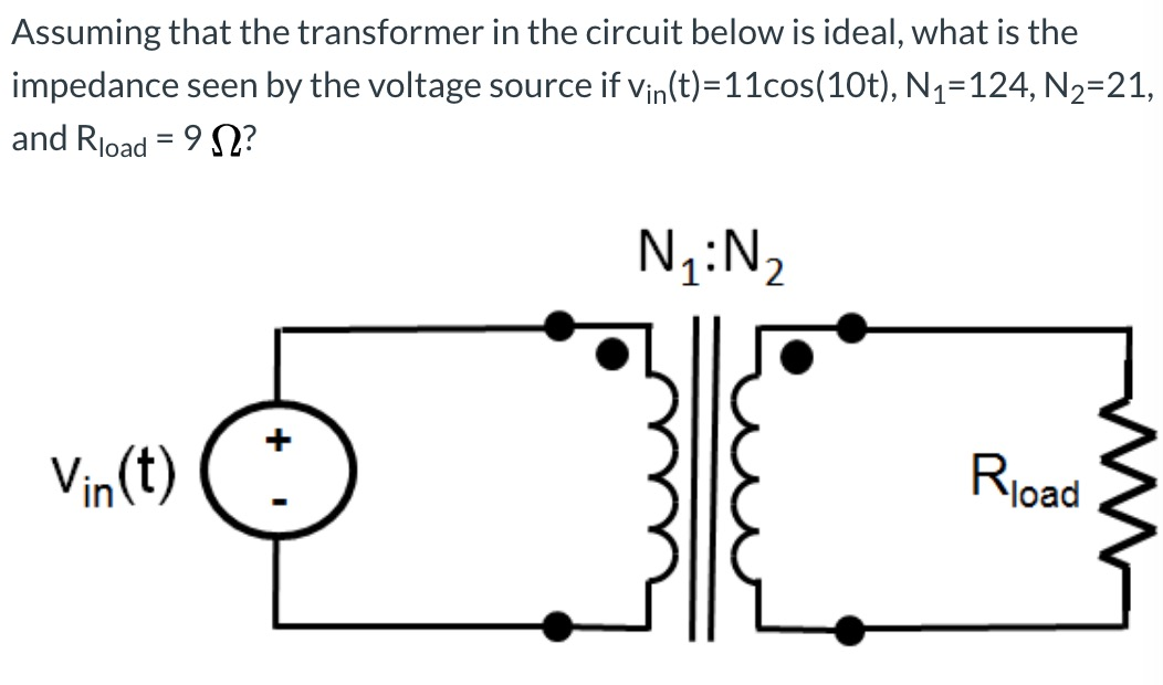 Solved Assuming that the transformer in the circuit below is | Chegg.com Solved Assuming that the transformer in the circuit below is | Chegg.com