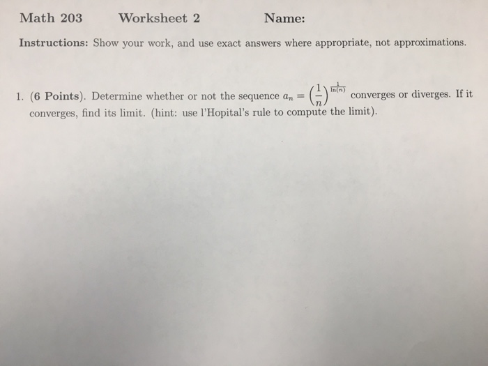 Solved Math 203 Worksheet 2 Name: Instructions: Show your | Chegg.com