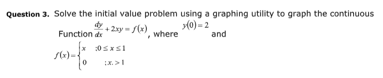 Solved Question 3. Solve the initial value problem using a | Chegg.com