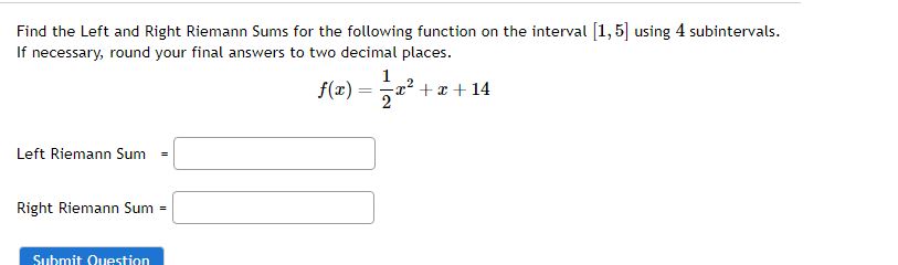 Solved Find the Left and Right Riemann Sums for the | Chegg.com