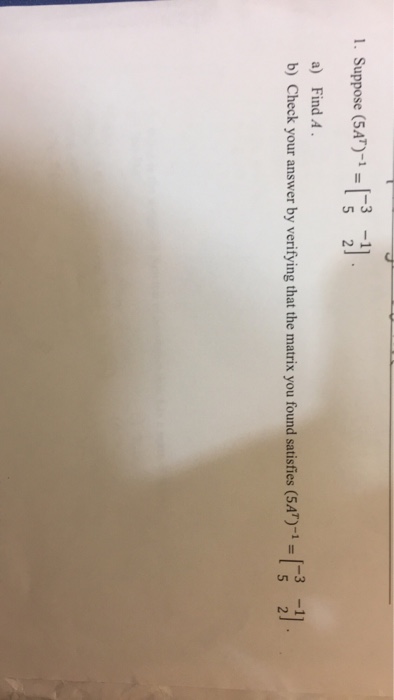 Solved I. Suppose(GSAT)- 5 21 a) Find A b) Check your answer | Chegg.com