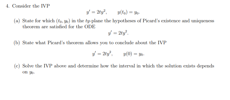 Solved 4. Consider the IVP y′=2ty2,y(t0)=y0. (a) State for | Chegg.com