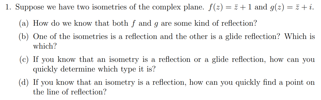 Solved 1. Suppose we have two isometries of the complex | Chegg.com