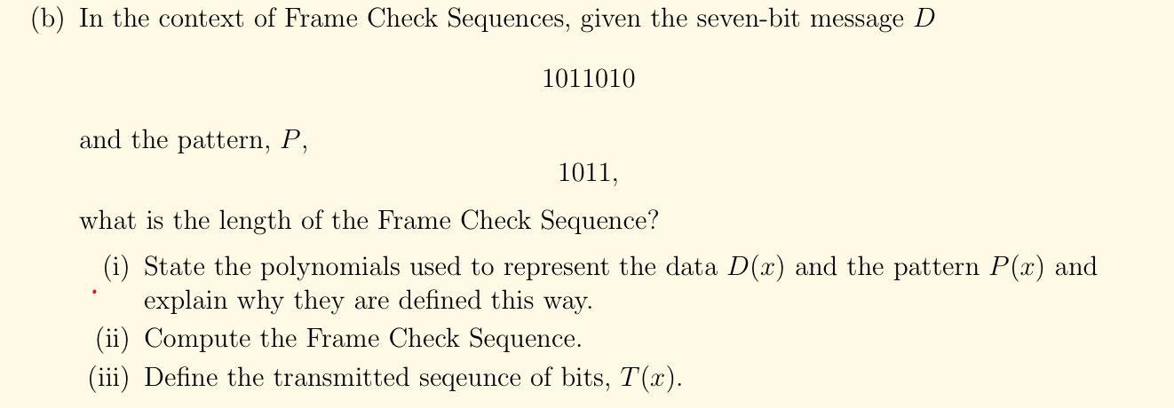 Solved (b) In the context of Frame Check Sequences, given | Chegg.com