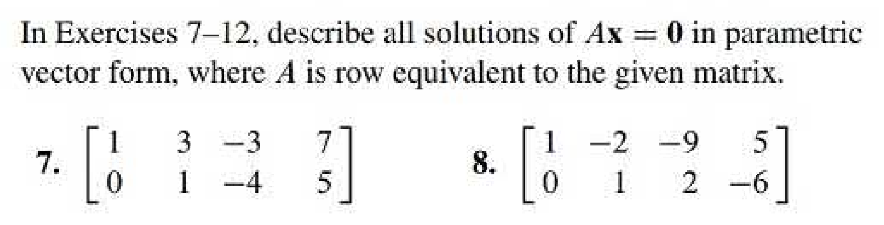 Solved In Exercises 7-12, describe all solutions of Ax=0 in | Chegg.com
