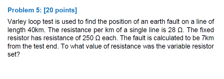 Solved Problem 5: [20 points] Varley loop test is used to | Chegg.com