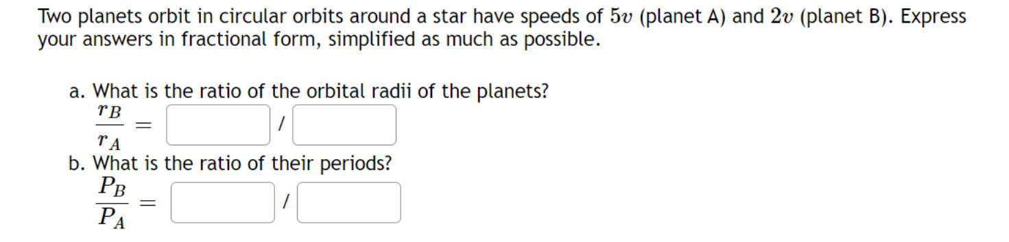 Solved Two planets orbit in circular orbits around a star | Chegg.com