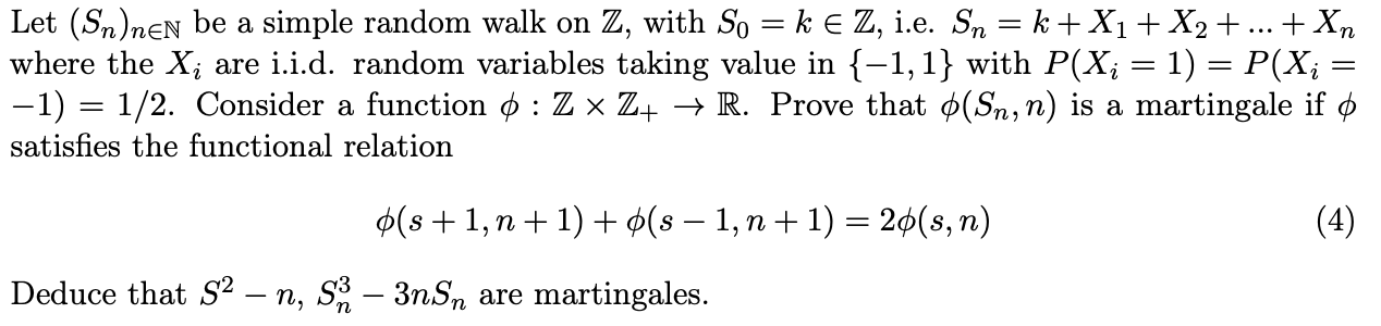 Solved Let (Sn)n∈N be a simple random walk on Z, with | Chegg.com