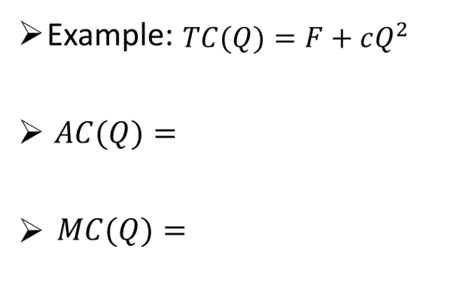 Solved D Example: TC(Q)=F+cQ2 >AC(Q)= >MC(Q)= | Chegg.com
