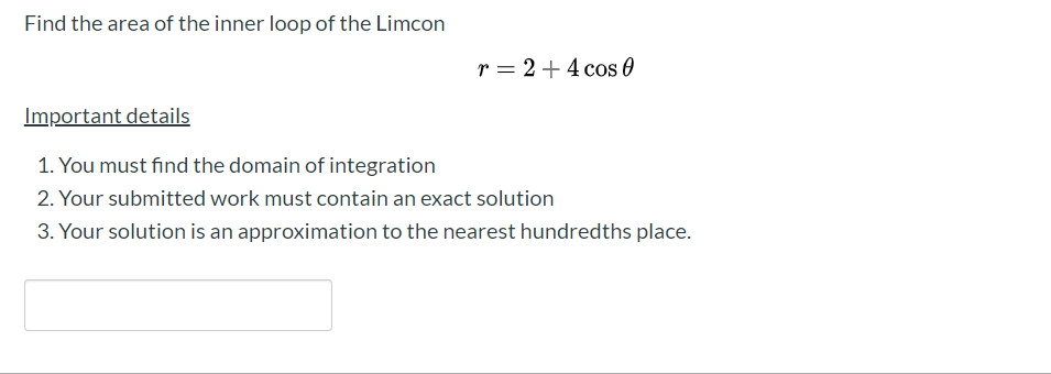 Solved Find the area of the inner loop of the Limcon r= 2 + | Chegg.com