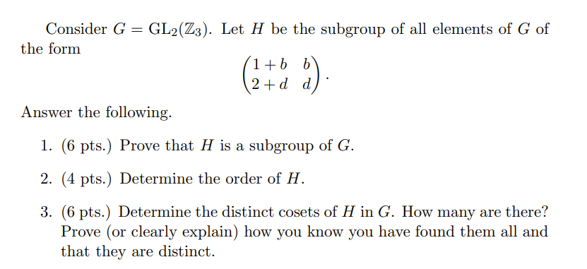 Solved Consider G = GL2(Z3). Let H be the subgroup of all | Chegg.com