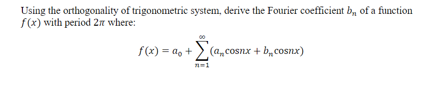 Solved Using the orthogonality of trigonometric system, | Chegg.com