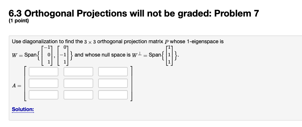 Solved 6.3 Orthogonal Projections will not be graded: | Chegg.com