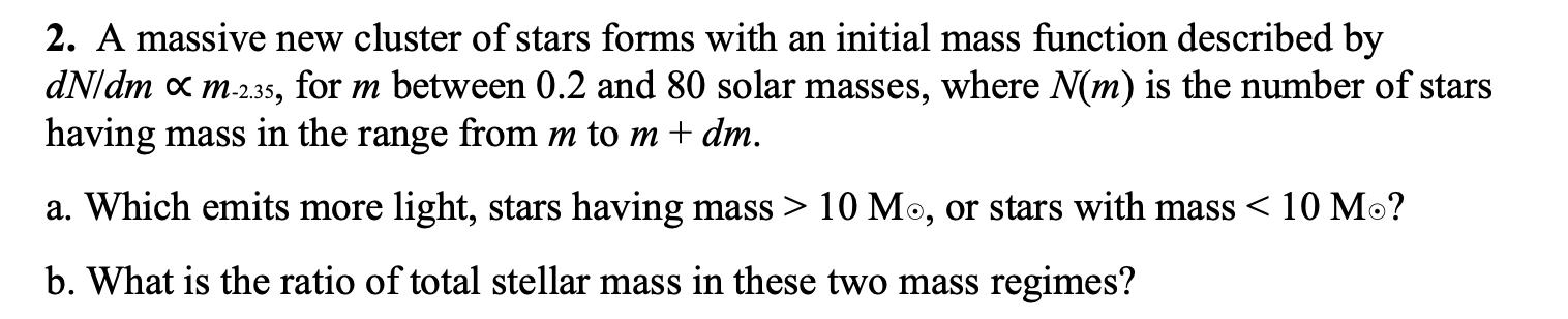 Solved 2. A massive new cluster of stars forms with an | Chegg.com