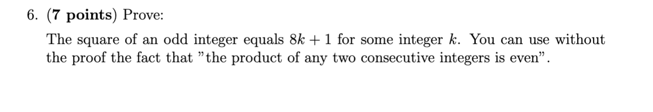 Solved (7 points) Prove: The square of an odd integer equals | Chegg.com