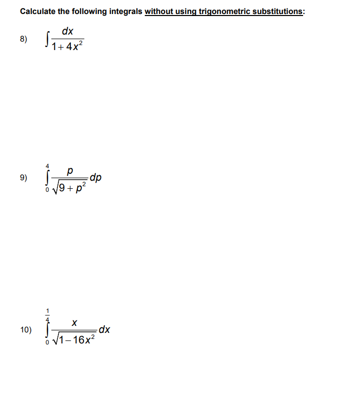 Solved Calculate the following integrals without using | Chegg.com
