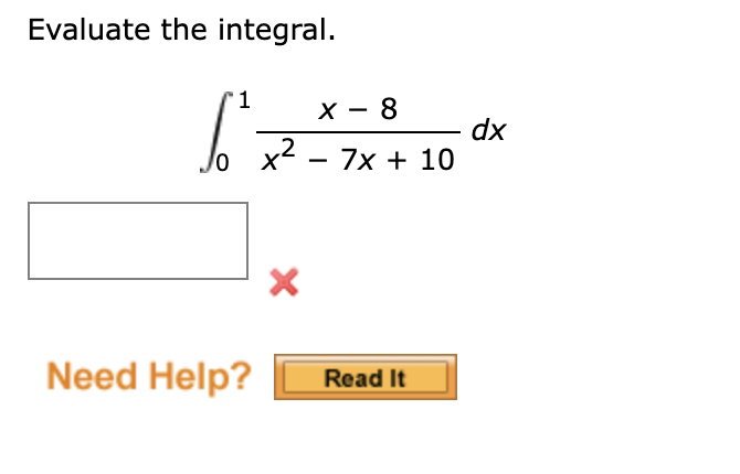 Solved Evaluate the integral. ∫01x2−7x+10x−8dx | Chegg.com