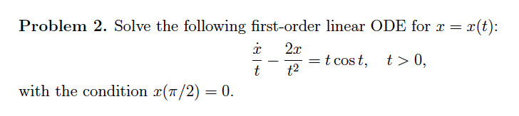 Solved Problem 2. Solve the following first-order linear ODE | Chegg.com