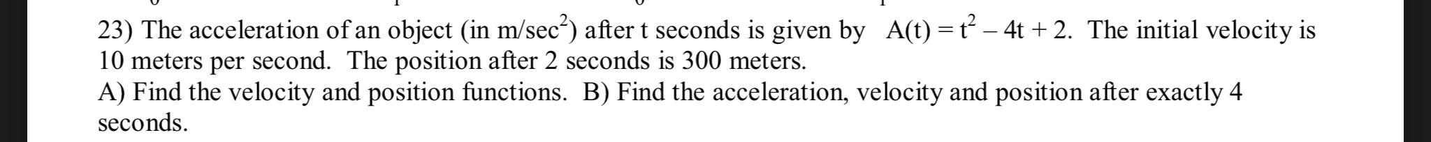 Solved 23 The Acceleration Of An Object In M Sec2 After