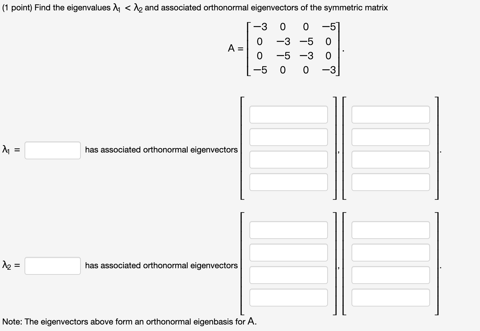 Solved 1 ﻿point ﻿find The Eigenvalues λ1 7558