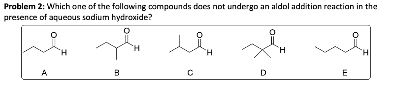 Solved Problem 2: Which one of the following compounds does | Chegg.com