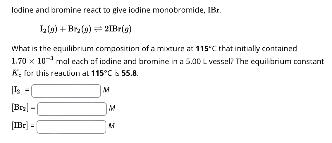 Solved Iodine and bromine react to give iodine monobromide, | Chegg.com