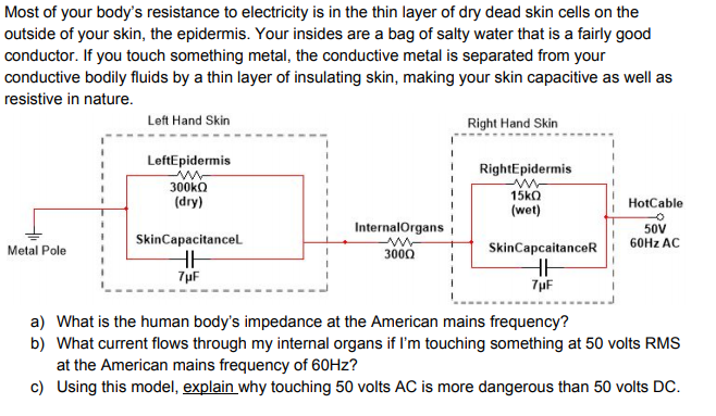 Solved Most of your body's resistance to electricity is in | Chegg.com