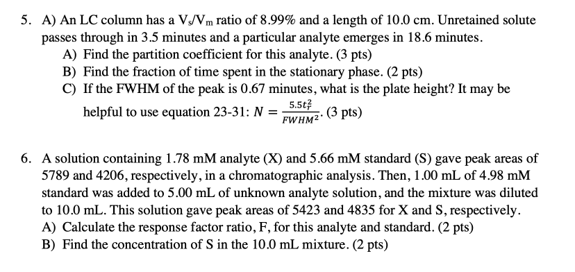 5. A) An LC column has a V/Vm ratio of 8.99% and a | Chegg.com