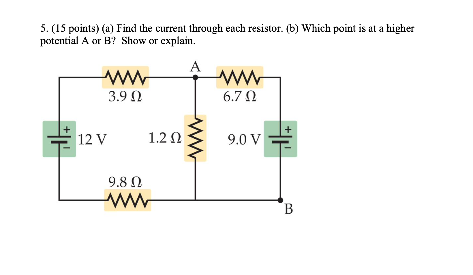 Solved 5. (15 points) (a) Find the current through each | Chegg.com