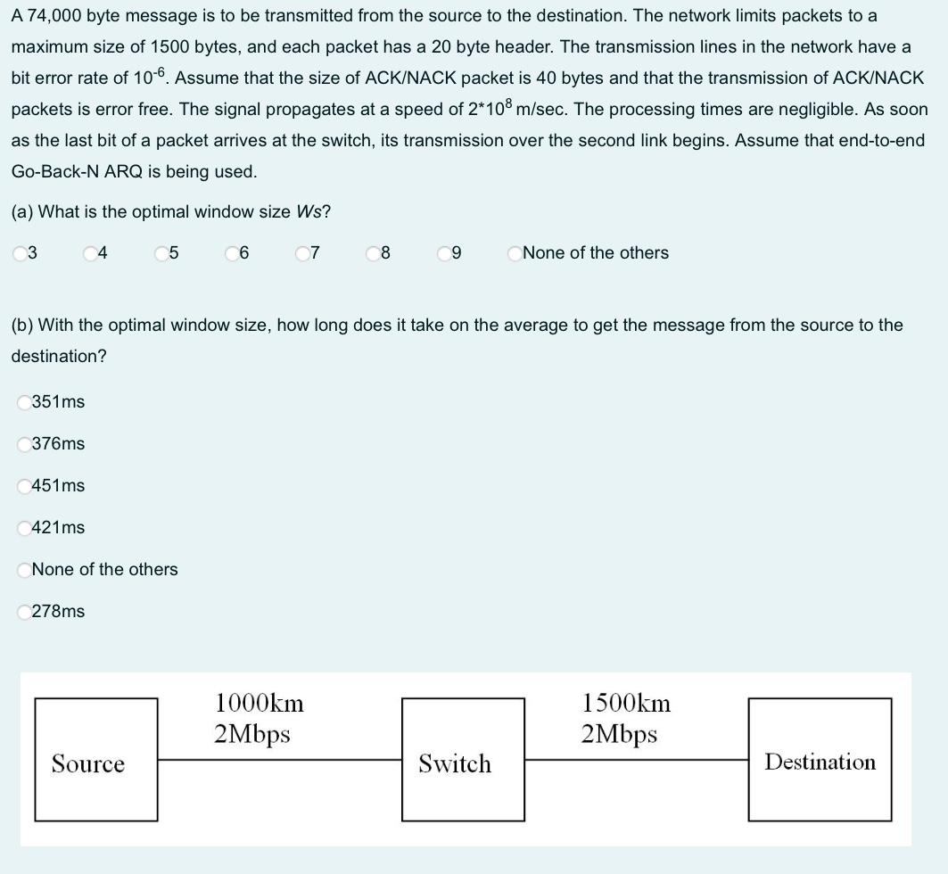 A 74,000 byte message is to be transmitted from the | Chegg.com