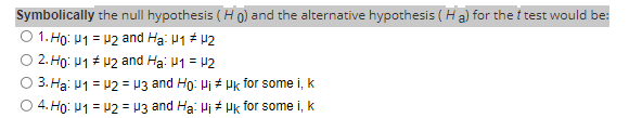 Solved Symbolically the null hypothesis (HO) and the | Chegg.com