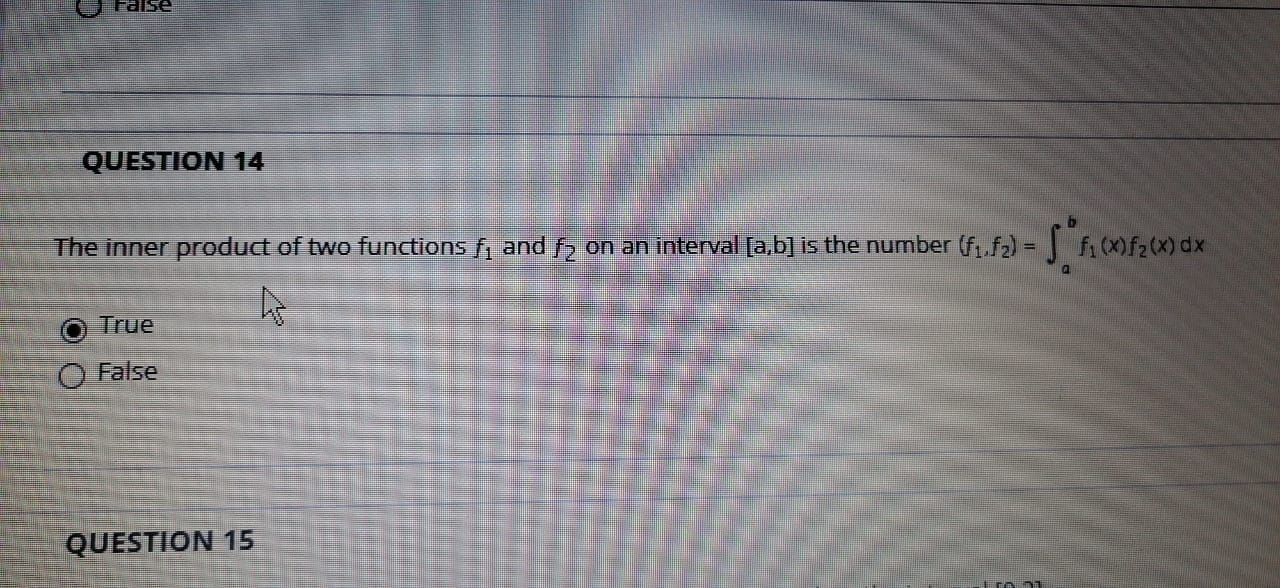 Solved False QUESTION 14 The inner product of two functions | Chegg.com