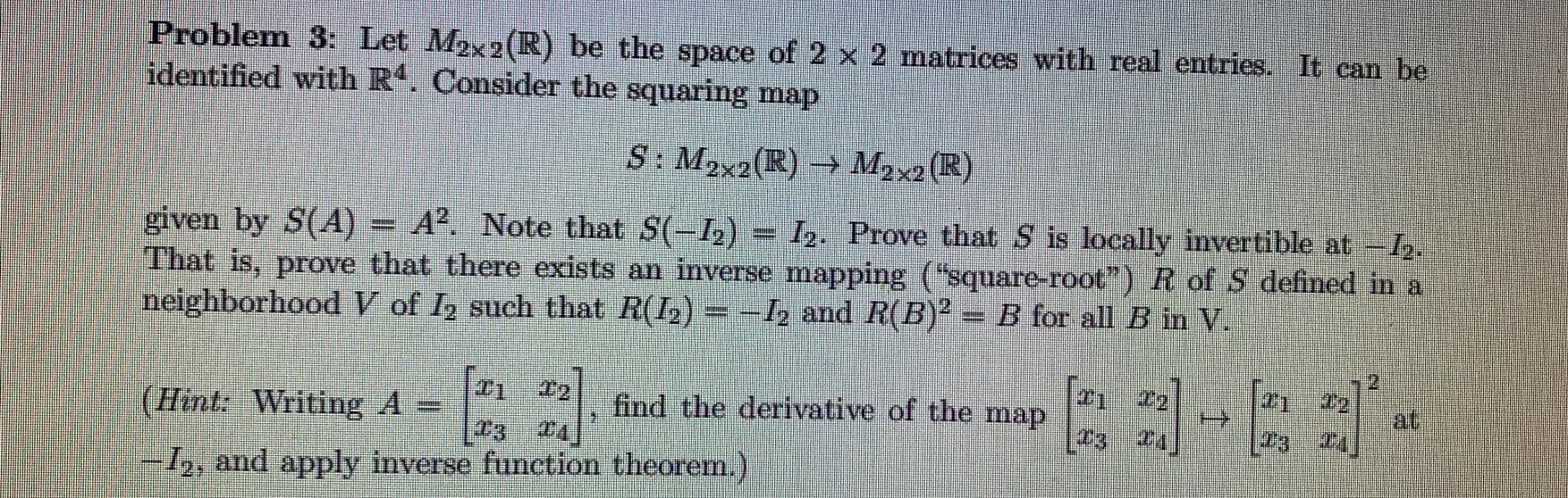 Solved Problem 3: Let M2x2(R) be the space of 2 x 2 matrices | Chegg.com