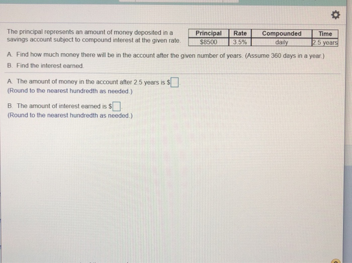 Solved The principal represents an amount of money deposited | Chegg.com Solved The principal represents an amount of money deposited | Chegg.com