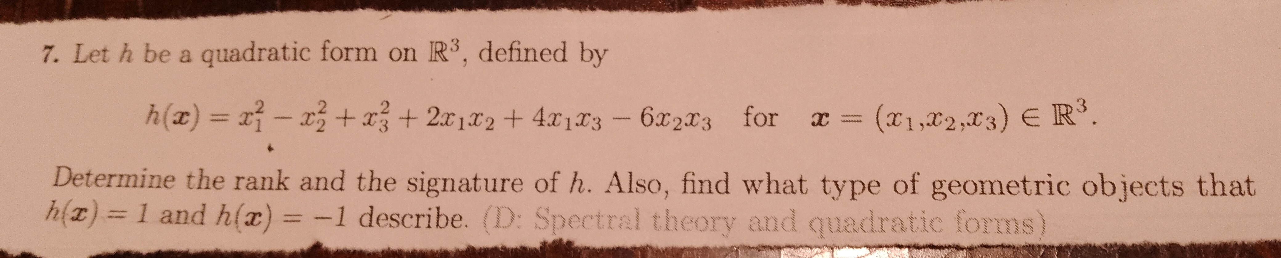 Solved 7. Let h be a quadratic form on R3, defined by | Chegg.com