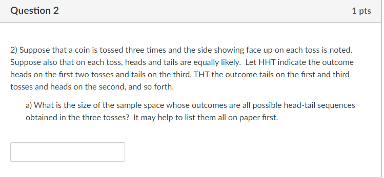 Solved 2) Suppose that a coin is tossed three times and the | Chegg.com