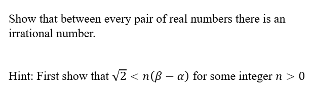 Solved Show that between every pair of real numbers there is | Chegg.com
