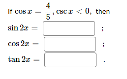 Solved If cos 2 = 4 5 CSC 3