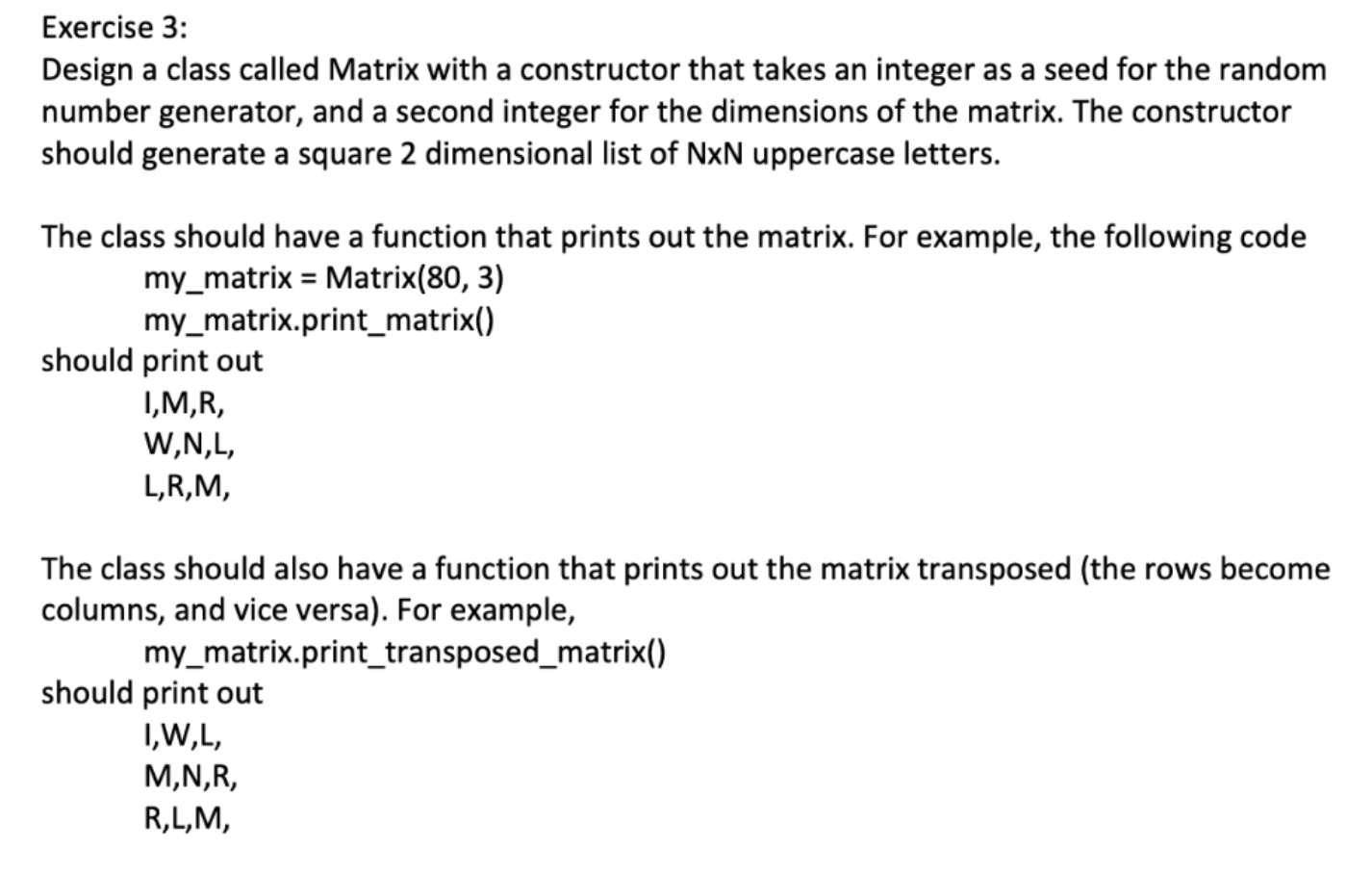 Solved Exercise 3: Design a class called Matrix with a | Chegg.com