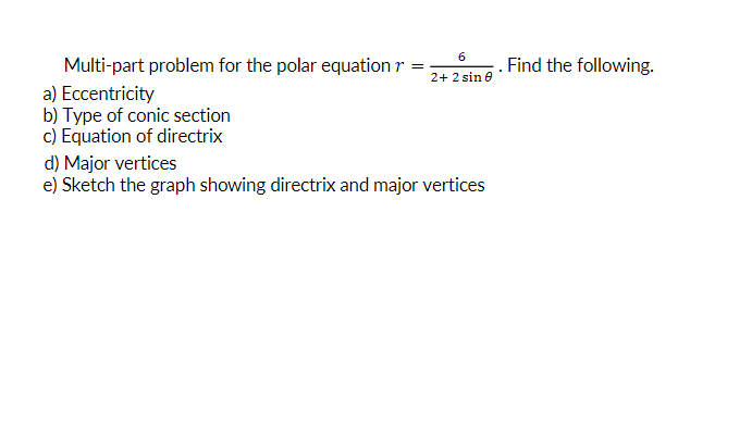 Solved Multi-part problem for the polar equation r=2+2sinθ6. | Chegg.com