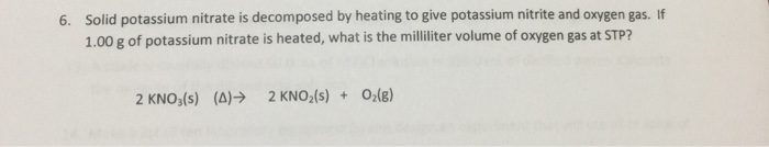 Solved Solid potassium nitrate is decomposed by heating to | Chegg.com