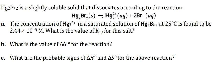 Solved Hg2Br2 is a slightly soluble solid that dissociates | Chegg.com