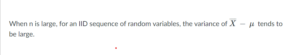 Solved When n is large, for an IID sequence of random | Chegg.com
