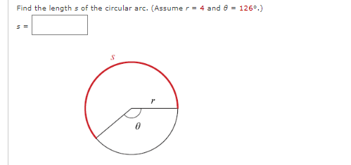 Solved Find the length s of the circular arc. (Assume r=4 | Chegg.com