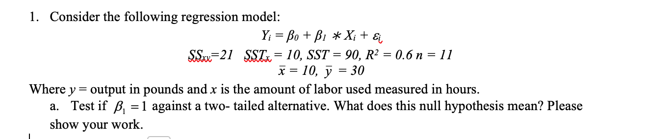 Solved 1. Consider the following regression model: Yi = Bo + | Chegg.com